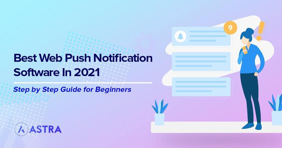 Web Push Notifications: What Are They + 11 Best Tools