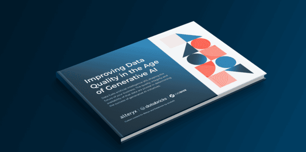 Improving Data Quality in the Age of Generative AI - Alteryx
