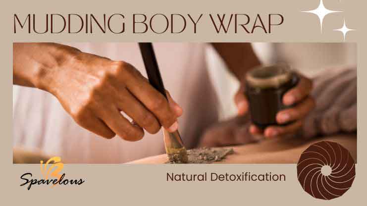 The Ultimate Guide To Mud Wraps: Detoxification Therapy | Spavelous
