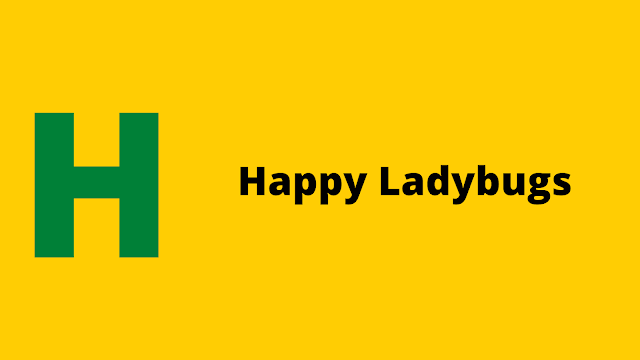 HackerRank Happy Ladybugs problem solution - Programmingoneonone