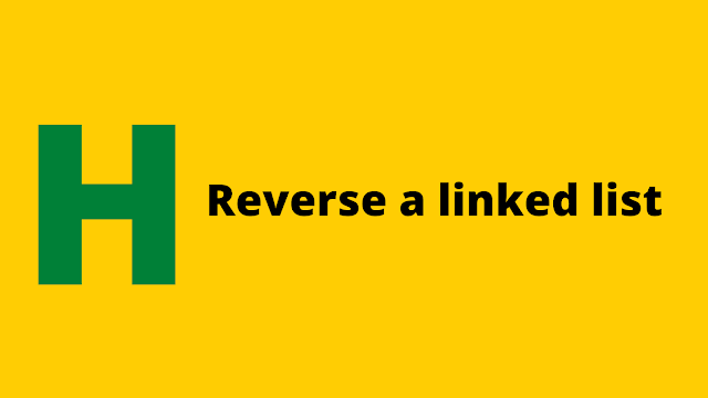 HackerRank Reverse a linked list problem solution - Programmingoneonone HackerRank Reverse a linked list problem solution - Programmingoneonone