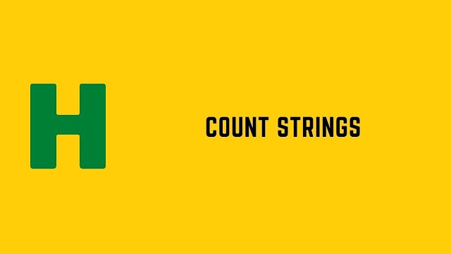 HackerRank Count Strings problem solution - Programmingoneonone HackerRank Count Strings problem solution - Programmingoneonone